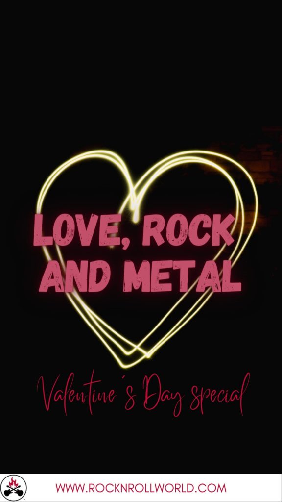 Love, rock, and metal - Valentine's Day Special - Rock N' Roll World