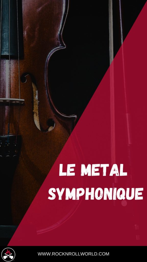 Le metal symphonique : union du classique et du metal. - Rock N' Roll World